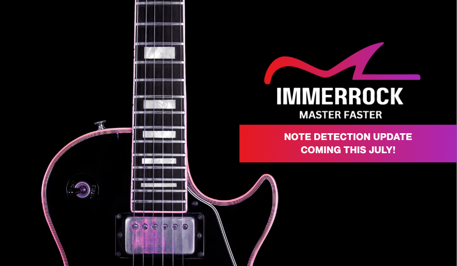 Learn Guitar Smarter: Note Detection BETA Arrives to IMMERROCK this July!